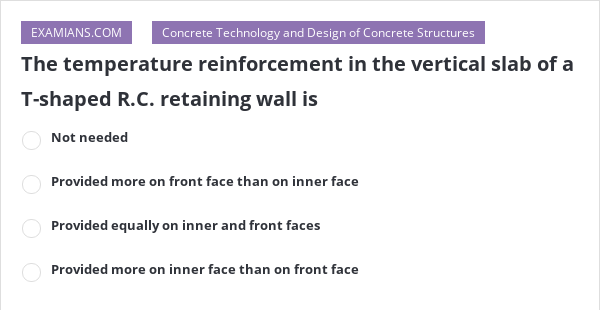 The temperature reinforcement in the vertical slab of a T-shaped R.C ...