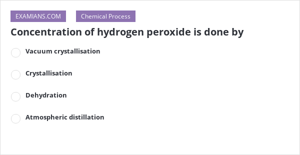 Concentration of hydrogen peroxide is done by | EXAMIANS