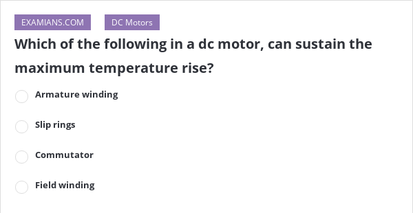 Which of the following in a dc motor, can sustain the maximum ...