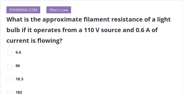 What is the approximate filament resistance of a light bulb if it ...