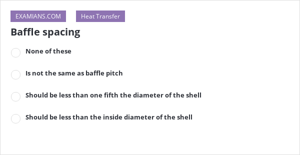 Baffle spacing | EXAMIANS