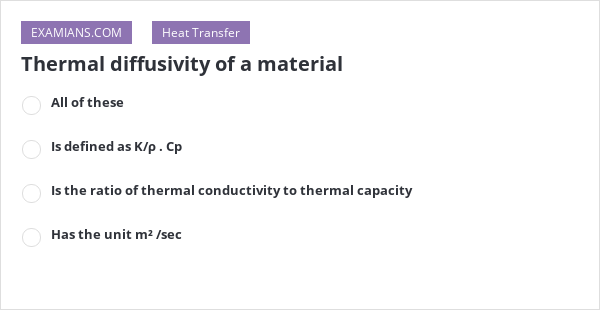 Thermal Diffusivity Of A Material Examians