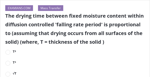 The drying time between fixed moisture content within diffusion ...