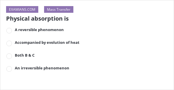 Physical absorption is | EXAMIANS