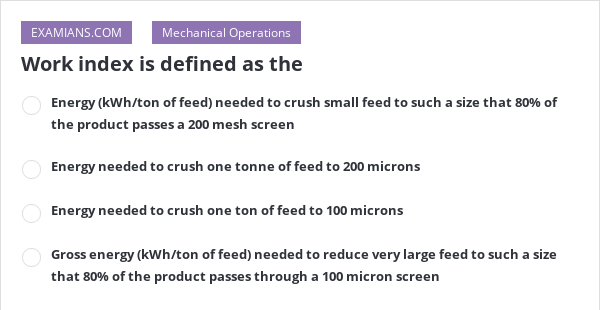 Work index is defined as the | EXAMIANS