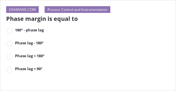 Phase Margin Is Equal To EXAMIANS phase-margin-is-equal-to-examians