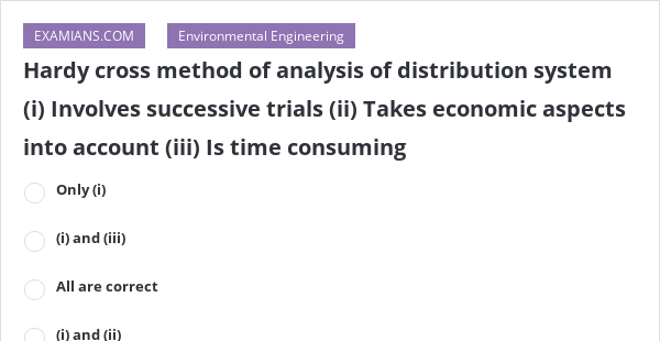 Hardy cross method of analysis of distribution system (i) Involves ...