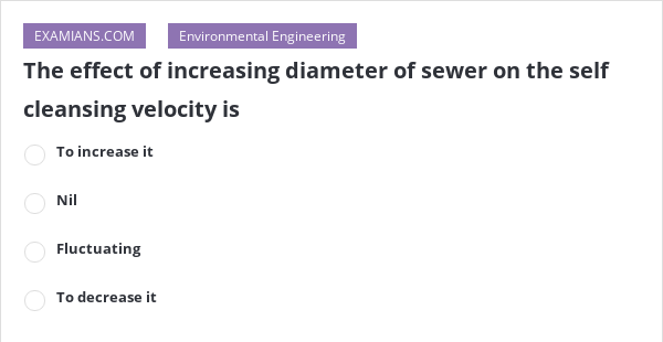 The effect of increasing diameter of sewer on the self cleansing ...