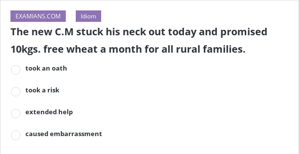 The new C.M stuck his neck out today and promised 10kgs. free wheat a ...