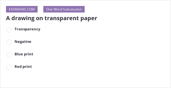 A drawing on transparent paper | EXAMIANS