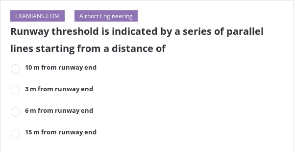 Runway threshold is indicated by a series of parallel lines starting ...