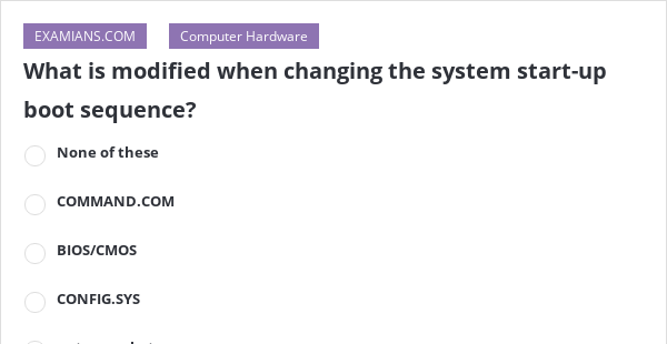 What is modified when changing the system start-up boot sequence ...