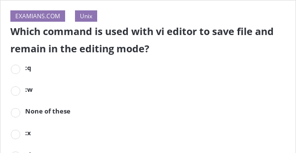 Which command is used with vi editor to save file and remain in the ...