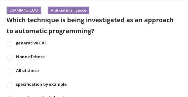 Which technique is being investigated as an approach to automatic ...