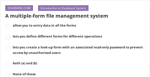 A multiple-form file management system | EXAMIANS