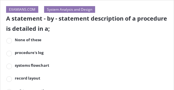 A statement - by - statement description of a procedure is detailed in ...