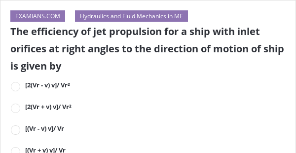 The efficiency of jet propulsion for a ship with inlet orifices at ...