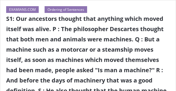 S1: Our ancestors thought that anything which moved itself was alive. P ...