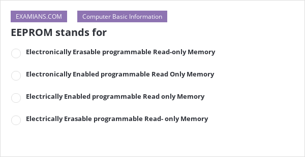 EEPROM stands for | EXAMIANS