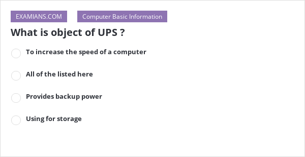 What is object of UPS ? | EXAMIANS