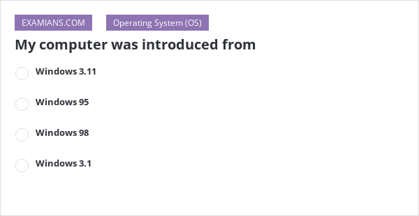 My computer was introduced from | EXAMIANS