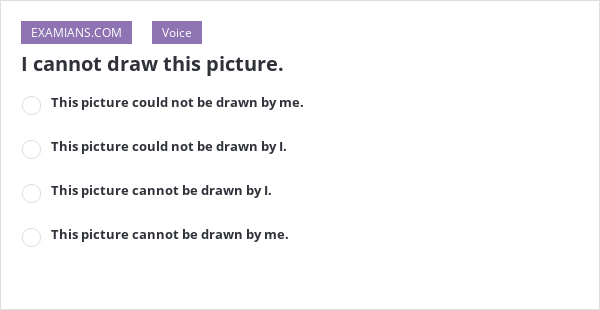 I cannot draw this picture. | EXAMIANS