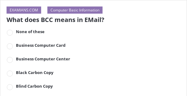 What does BCC means in EMail? | EXAMIANS