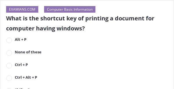 What is the shortcut key of printing a document for computer having ...