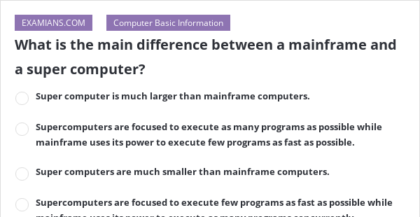 What is the main difference between a mainframe and a super computer ...