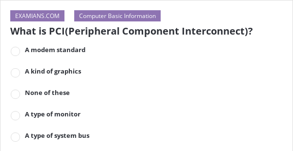 What is PCI(Peripheral Component Interconnect)? | EXAMIANS