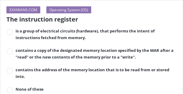 The instruction register | EXAMIANS