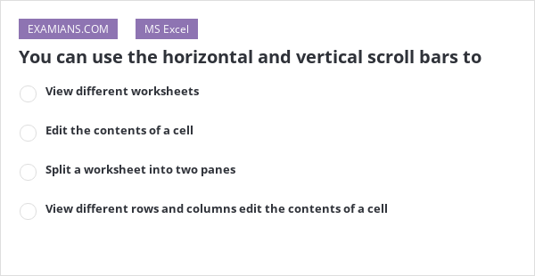 You can use the horizontal and vertical scroll bars to | EXAMIANS