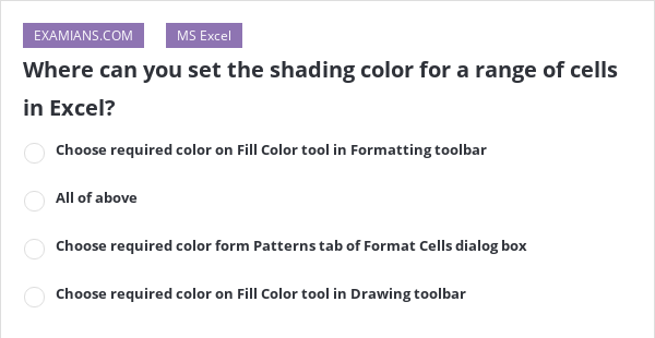 Where Can You Set The Shading Color For A Range Of Cells In Excel where-can-you-set-the-shading-color-for-a-range-of-cells-in-excel