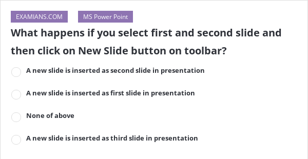 What happens if you select first and second slide and then click on New ...