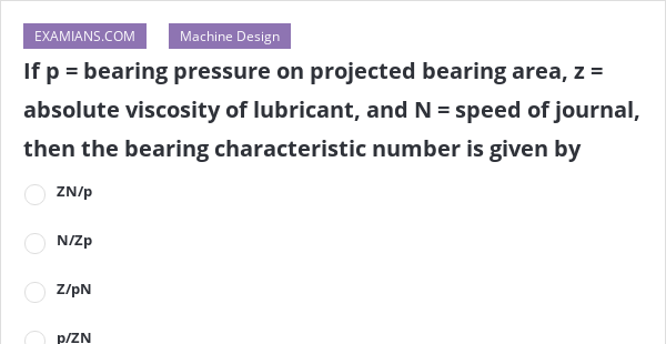 If p = bearing pressure on projected bearing area, z = absolute ...