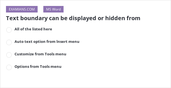 Text boundary can be displayed or hidden from | EXAMIANS