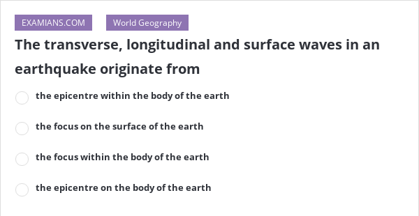 The transverse, longitudinal and surface waves in an earthquake ...