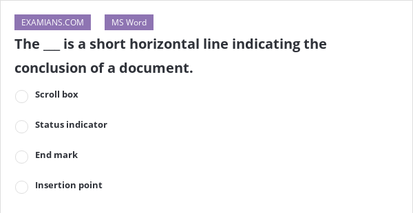The ___ is a short horizontal line indicating the conclusion of a ...