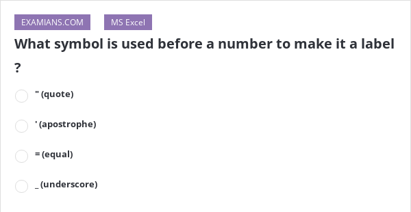 What symbol is used before a number to make it a label ? | EXAMIANS