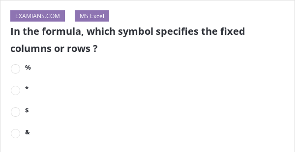 In the formula, which symbol specifies the fixed columns or rows ... In the formula, which symbol specifies the fixed columns or rows ...