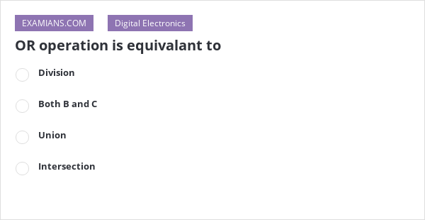 OR operation is equivalant to | EXAMIANS