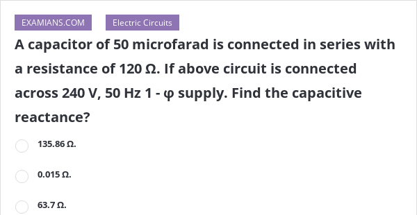 A capacitor of 50 microfarad is connected in series with a resistance ...