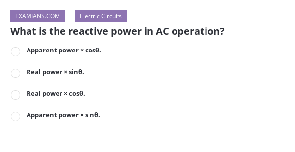 What is the reactive power in AC operation? | EXAMIANS