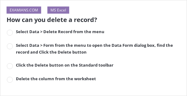 How can you delete a record? | EXAMIANS