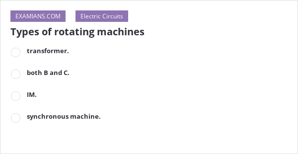 Types of rotating machines | EXAMIANS