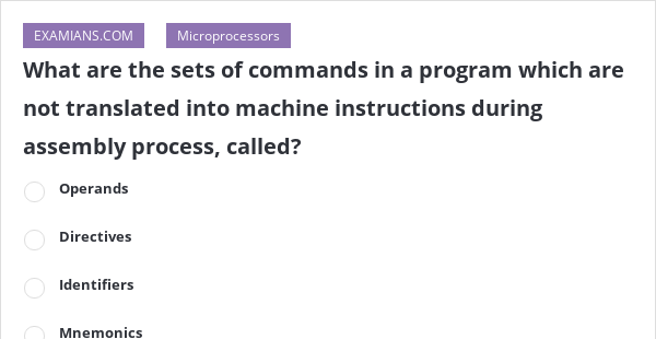 What are the sets of commands in a program which are not translated ...