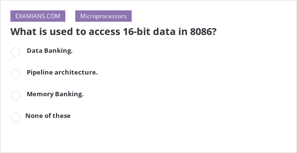 What is used to access 16-bit data in 8086? | EXAMIANS