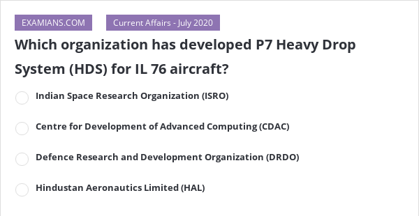 Which organization has developed P7 Heavy Drop System (HDS) for IL 76 ...