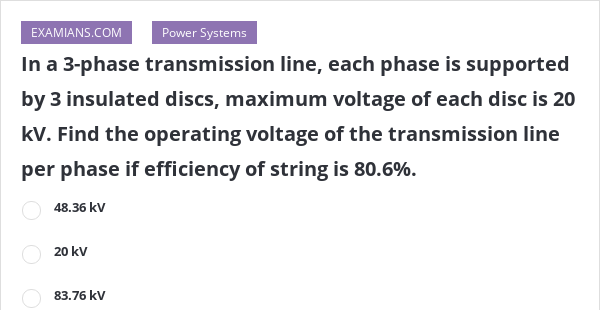 In a 3-phase transmission line, each phase is supported by 3 insulated ...
