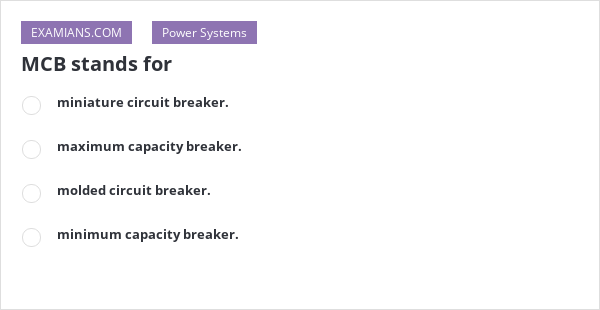MCB stands for | EXAMIANS
